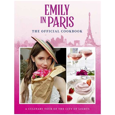 Emily in Paris The Official Cookbooks - The French Shoppe